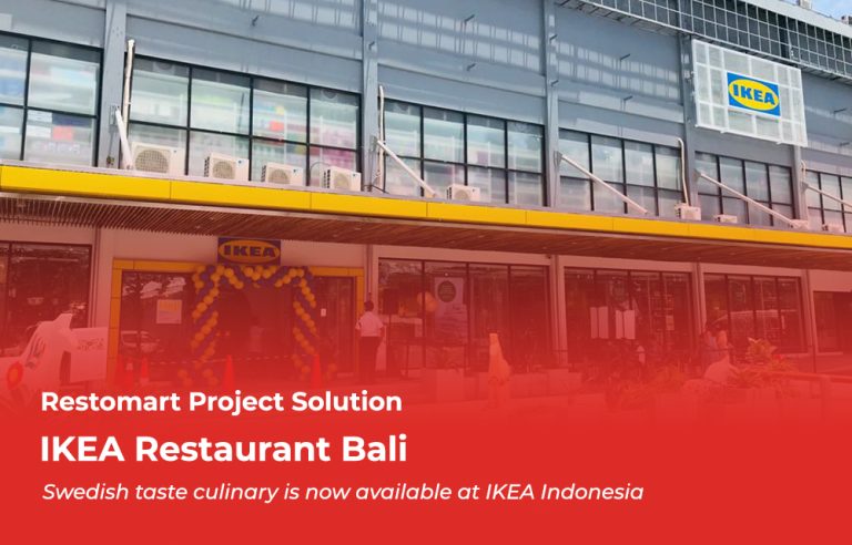 Restomart Project Solution - IKEA Restaurant Bali - Restomart